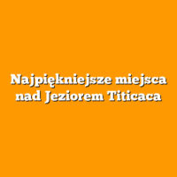 Najpiękniejsze miejsca nad Jeziorem Titicaca – Legal Nomads - The ...